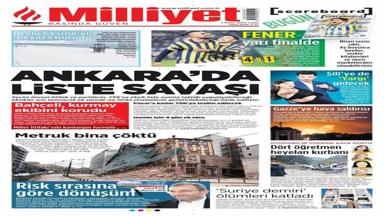 7 Nisan 2023 gazete manşetleri - Ankara'da liste savaşı