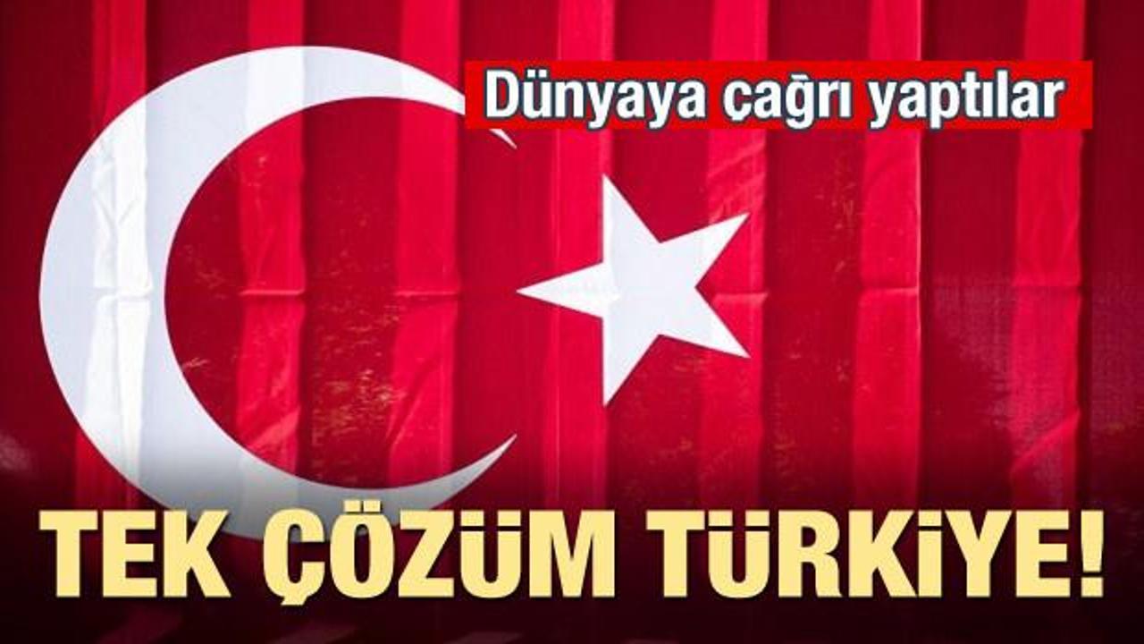 Dünyaya çağrı yaptılar! Tek çözüm Türkiye - Haber 7 GÜNCEL Dünyaya çağrı yaptılar! Tek çözüm Türkiye - Haber 7 GÜNCEL