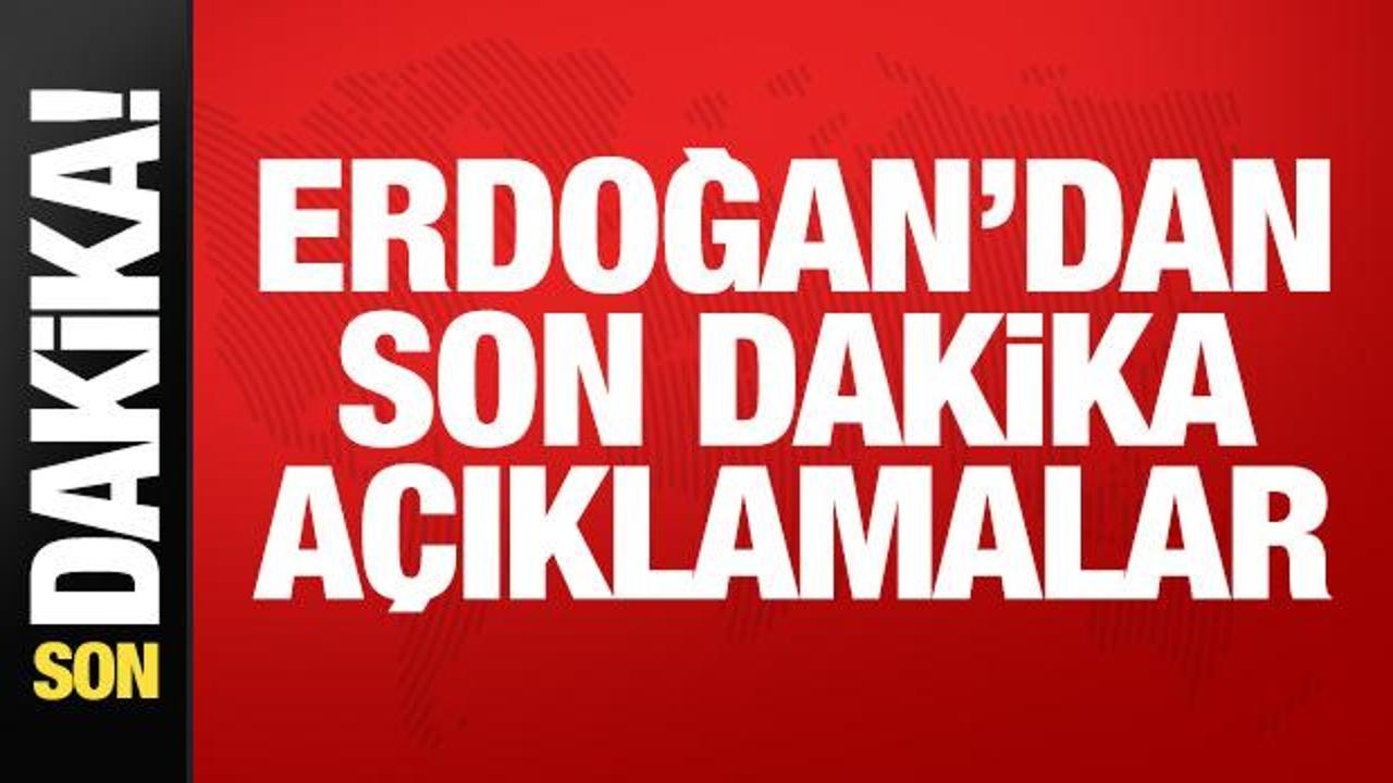 Son Dakika: Erdoğan'dan son dakika açıklamalar - Haber 7 SİYASET