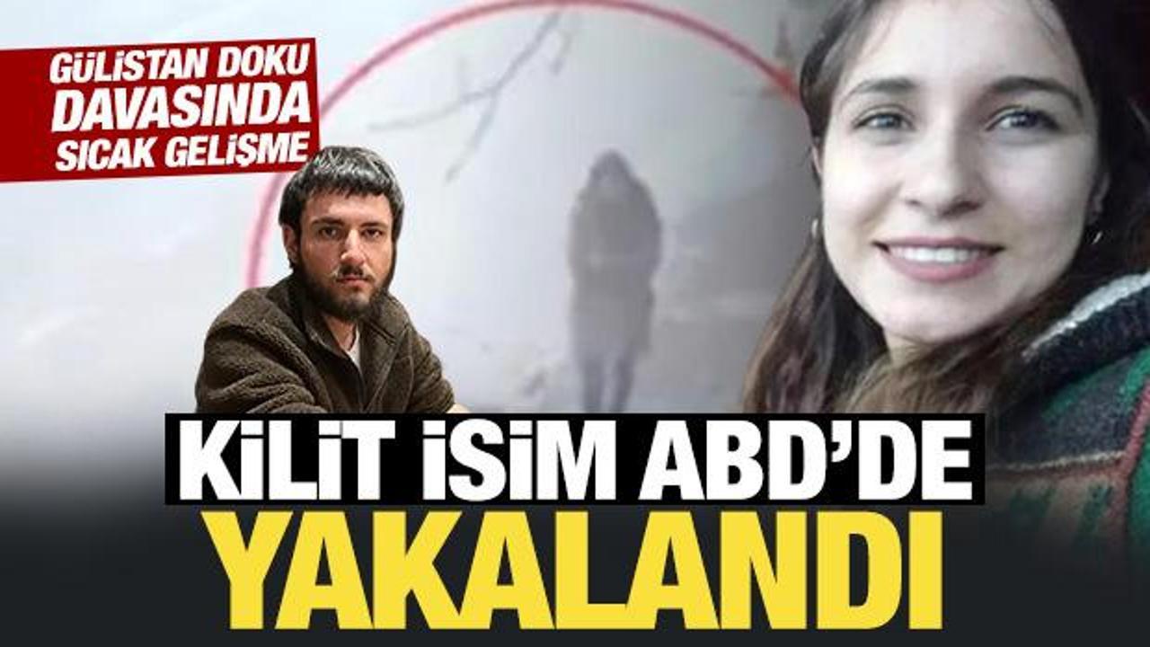 Son Dakika... Gülistan Doku davasında sıcak gelişme: Şüpheli Umut Altaş ...