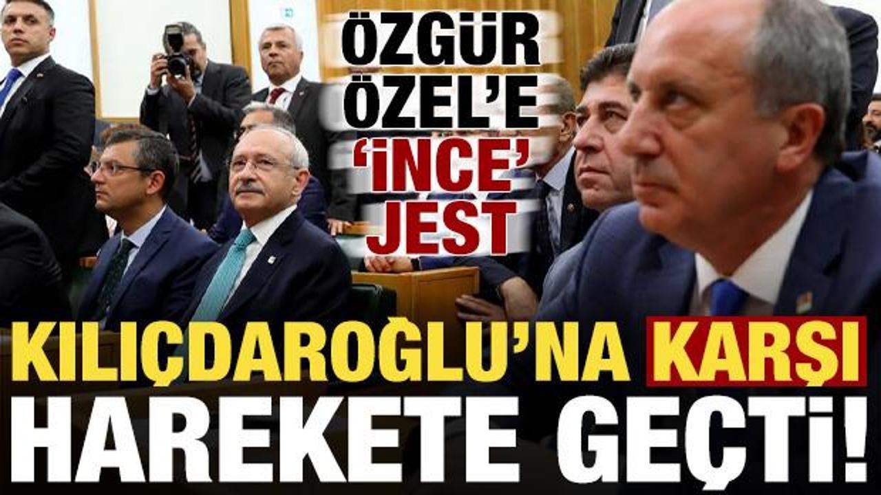 Muharrem İnce, Kılıçdaroğlu'na karşı harekete geçti! Özgür Özel'e ...