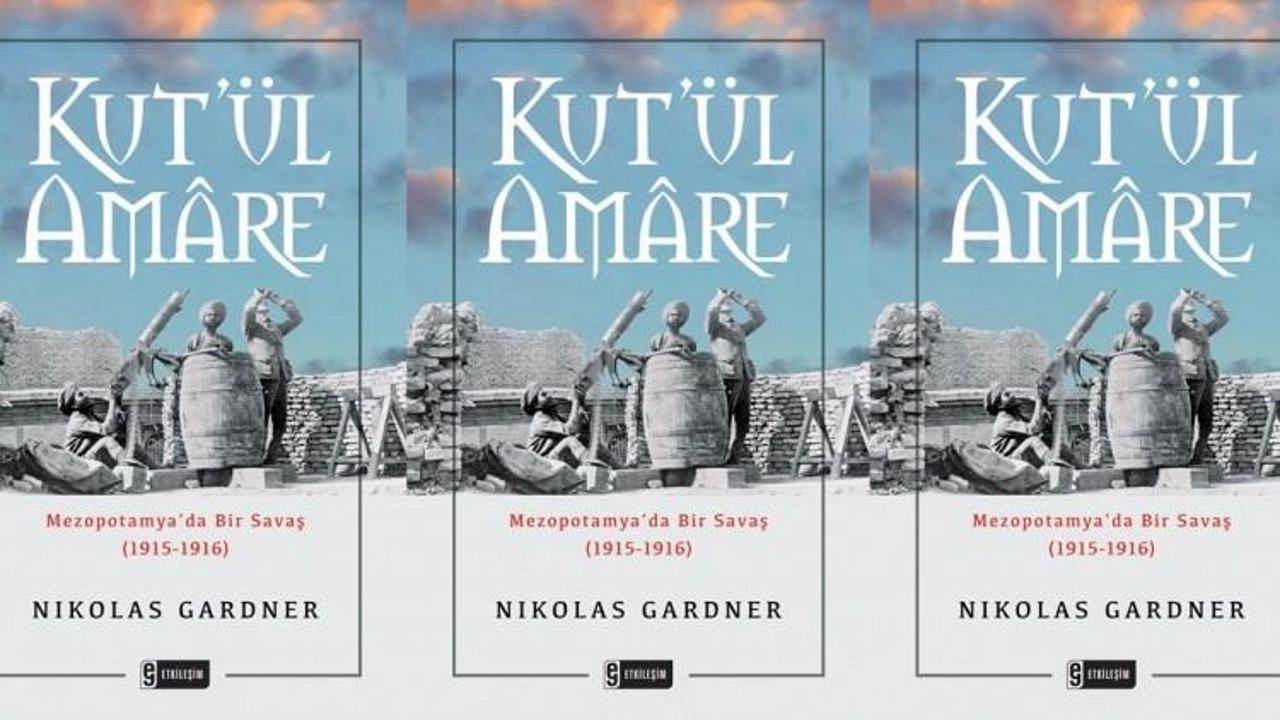 Kut`ül Amâre Nikolas Gardner - Haber 7 KİTAP