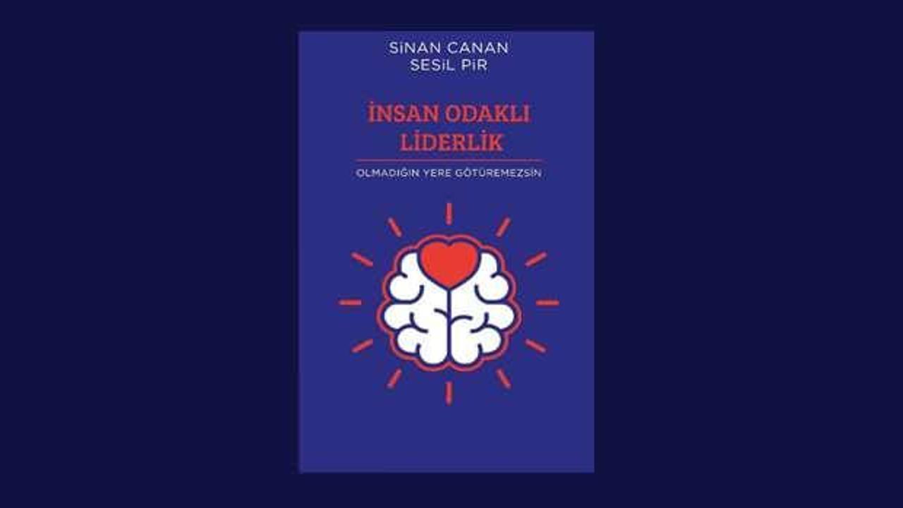 Sinan Canan ve Sesil Pir'in 'İnsan Odaklı Liderlik' eseri çıktı - Haber ...
