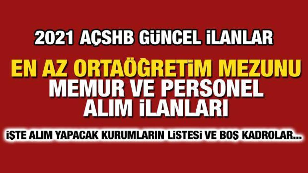 Kamuya en az ortaöğretim mezunu personel ve memur alımı yapılacak ...