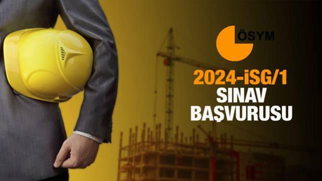 2024-İSG/1 sınavı ne zaman? ÖSYM başvuru kılavuzunu açıkladı! İş ...