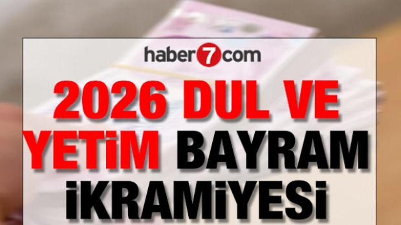 2026 Dul ve yetim bayram ikramiyesi: Kim, ne kadar alacak? Hisse ...