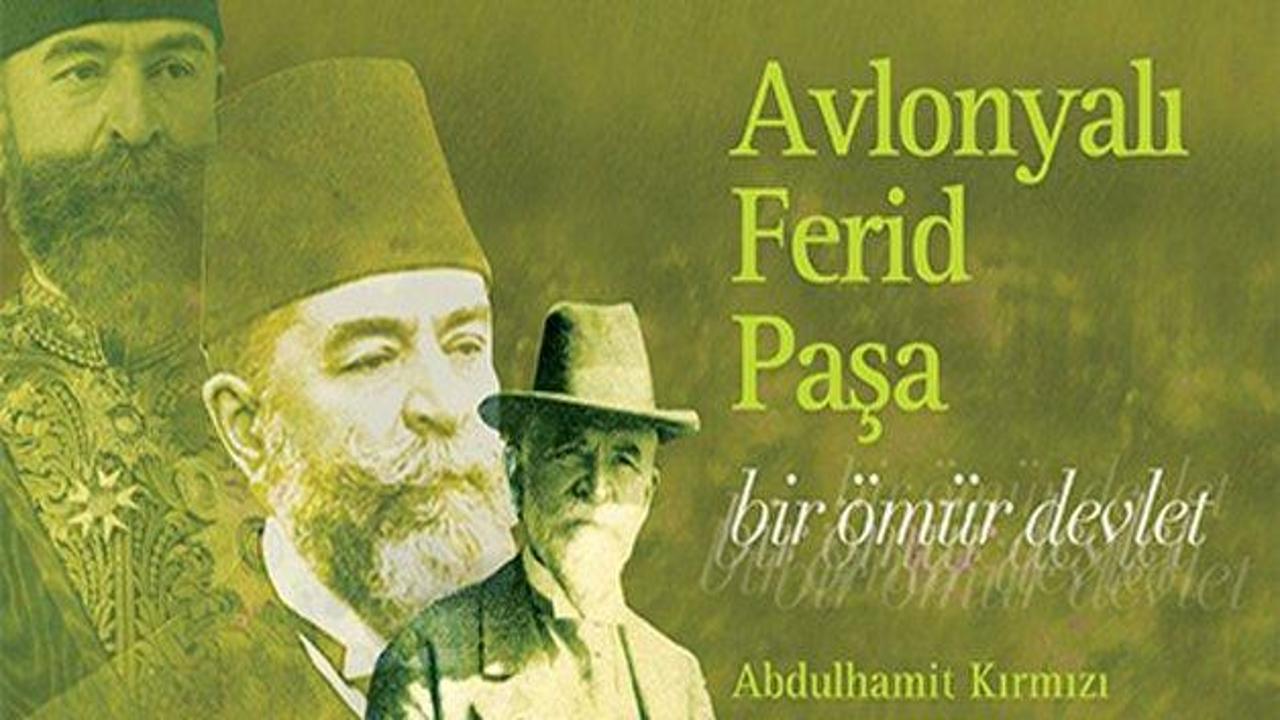 Avlonyalı Ferid Paşa Bir Ömür Devlet - Haber 7 KİTAP