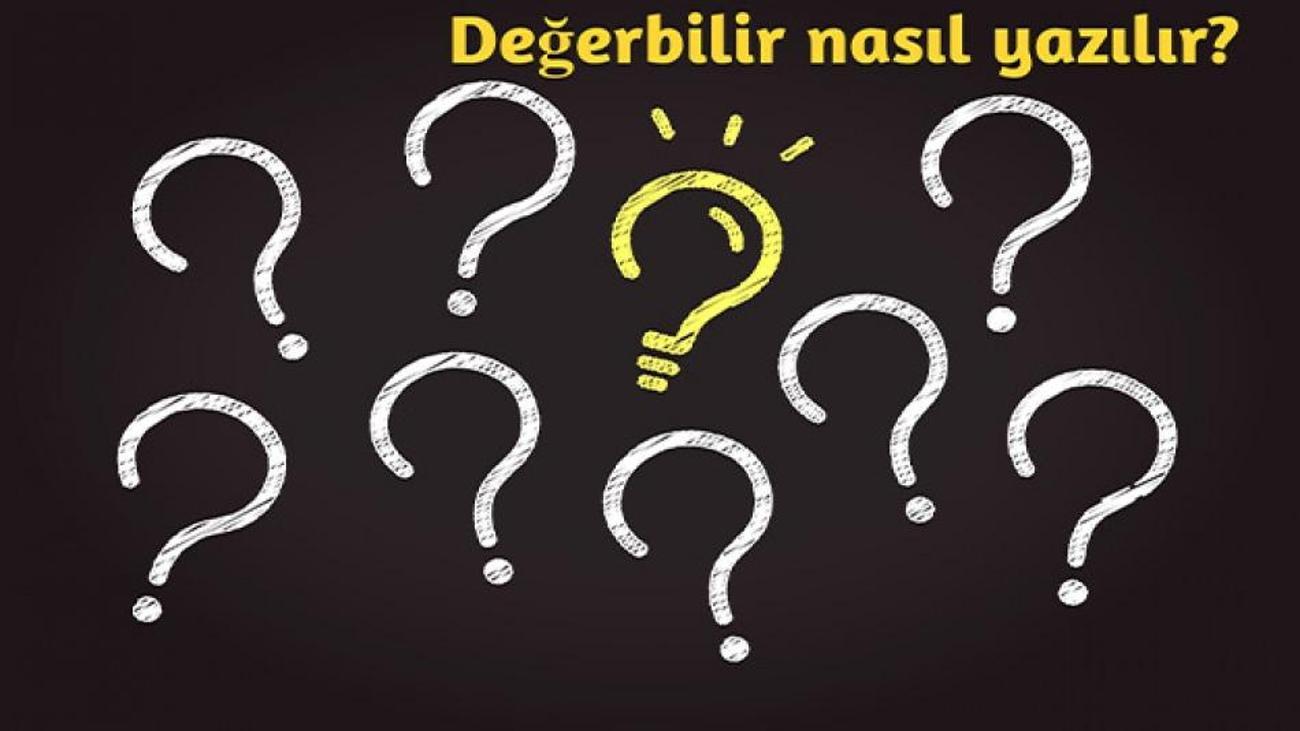 Değerbilir nasıl yazılır? TDK doğru yazımı değer bilir mi, değerbilir ... Değerbilir nasıl yazılır? TDK doğru yazımı değer bilir mi, değerbilir ...