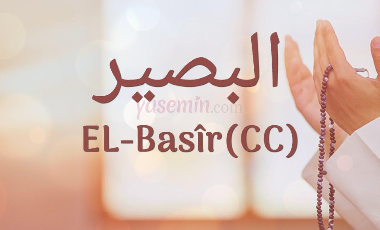 El-Basir (c.c) isminin anlamı nedir? El-Basir faziletleri nelerdir? El ...