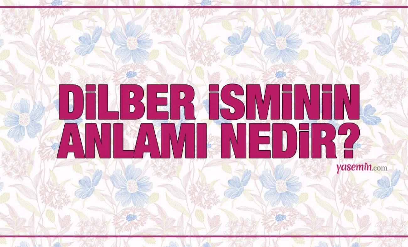 Dilber ne demek ve Dilber isminin anlamı nedir? Dilber ismi Kuran'da ...